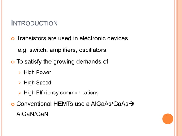 High Electron Mobility Transistors Revision KorrapatiAndAnne (2).pptx ...