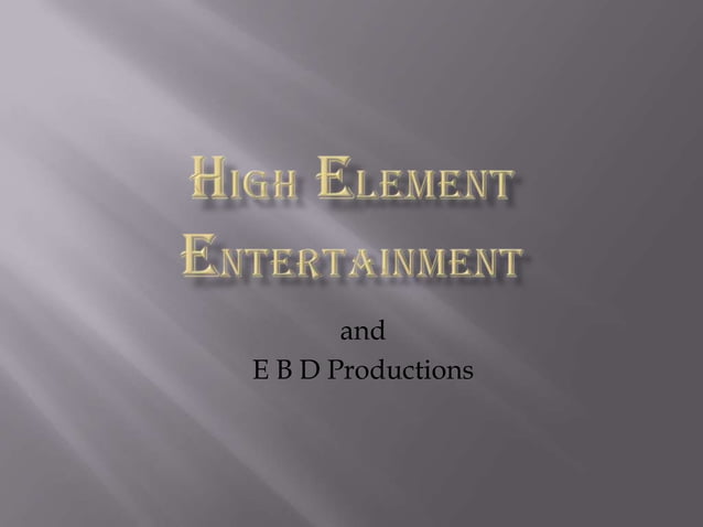 High element entertainment | PPTX