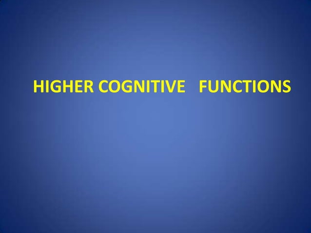 Higher cognitive __functions | PPTX
