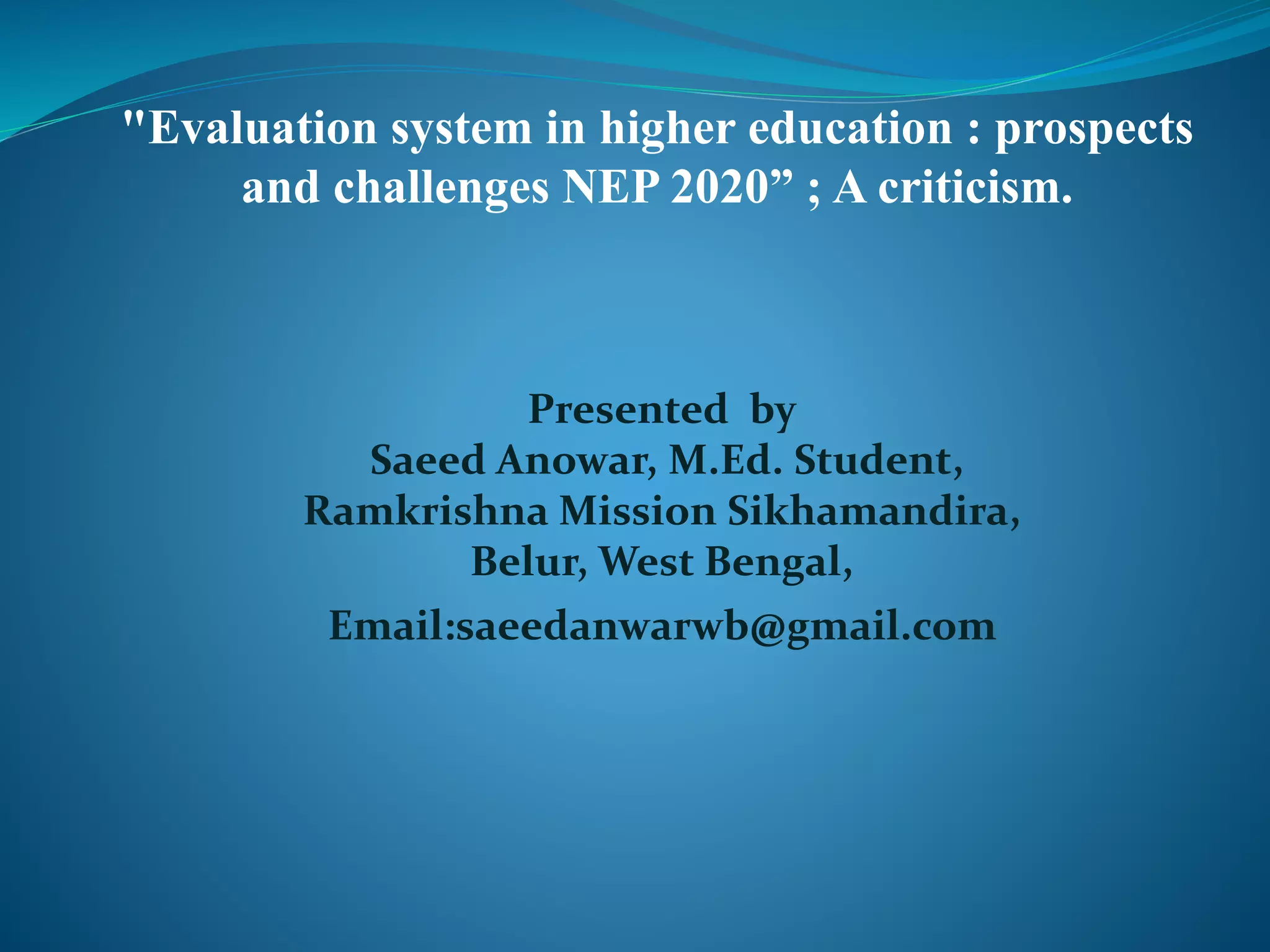 Higher education evaluation system; NEP2020 Perspective and challenges ...