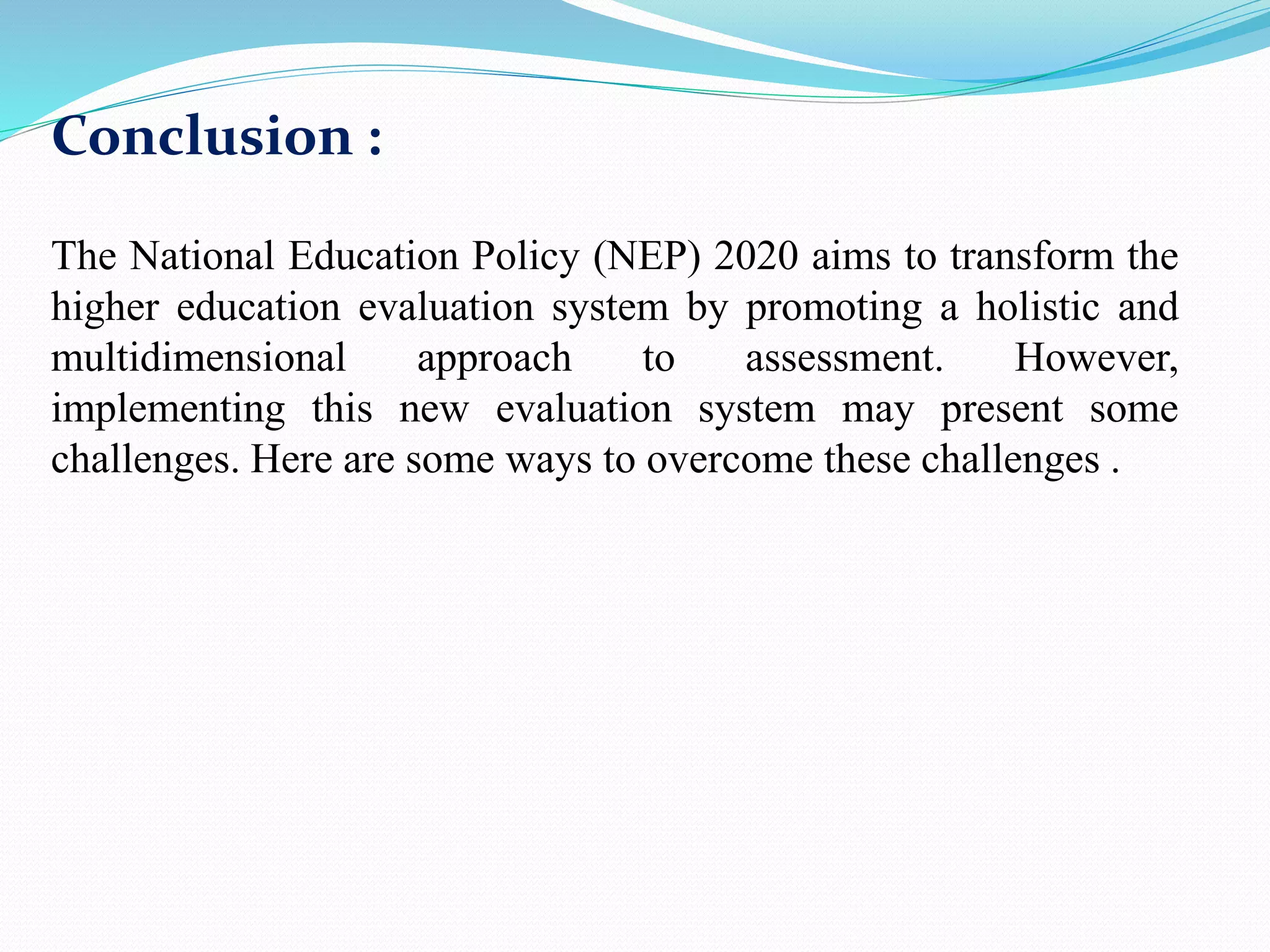 Higher education evaluation system; NEP2020 Perspective and challenges ...