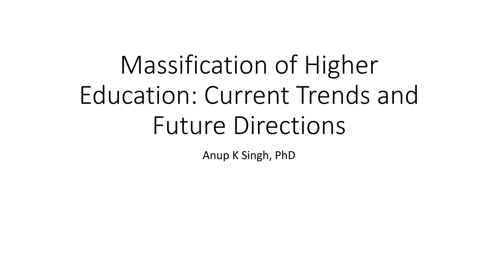 Higher education in the times of massification | PPTX