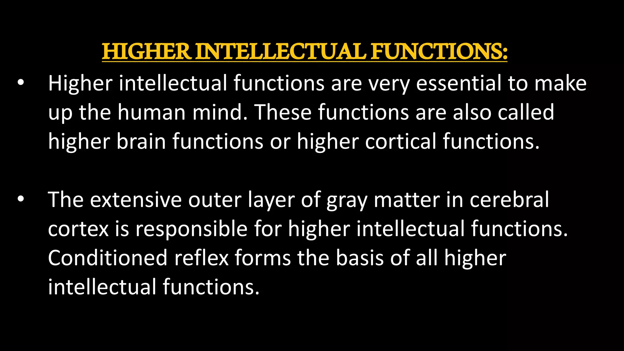 Higher Intellectual functions of brain | PPTX