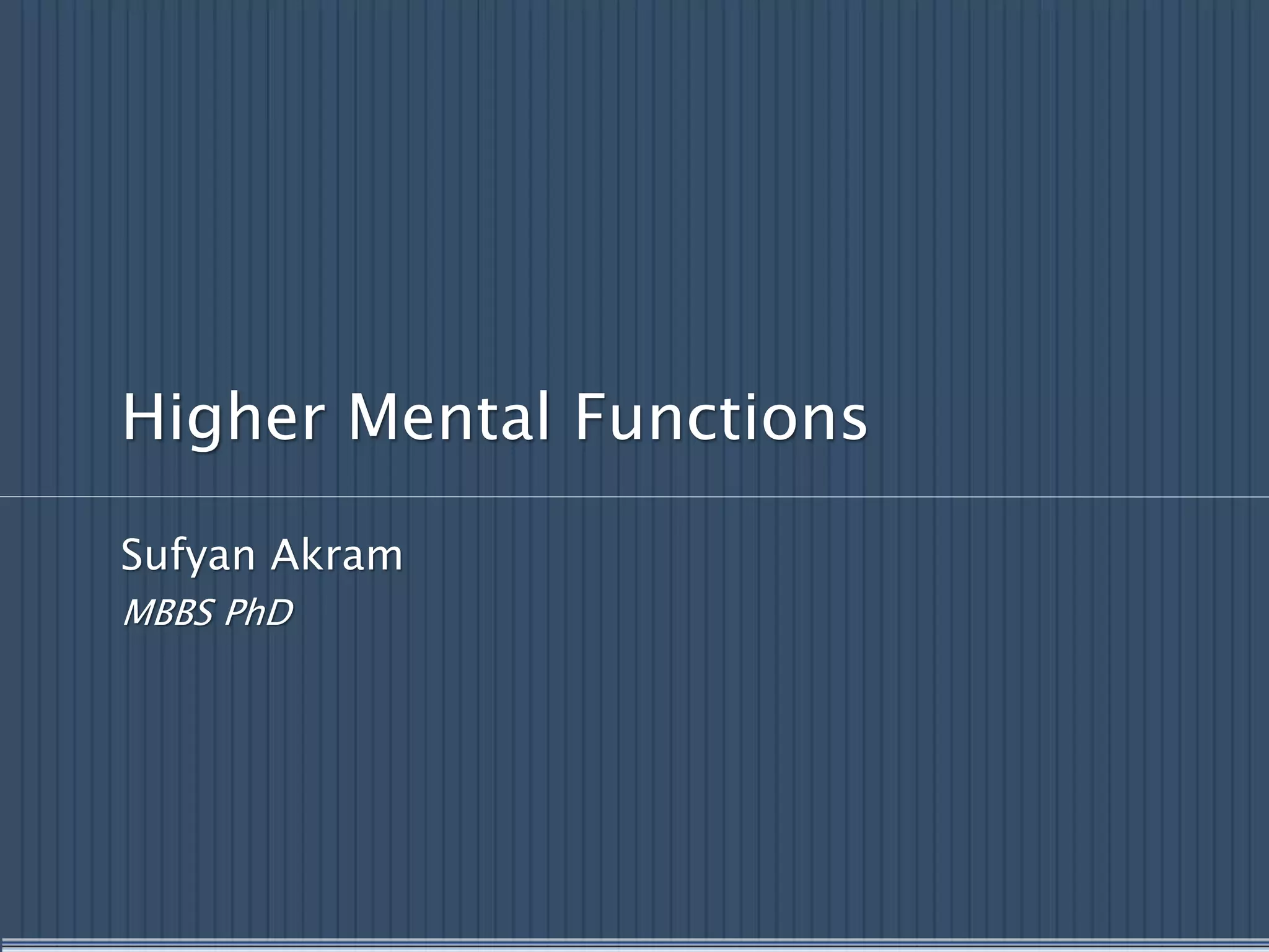 Higher functions of the nervous system | PPTX