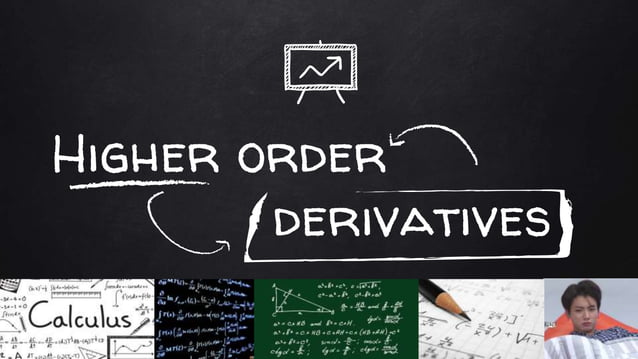 Higher order derivatives | PPTX