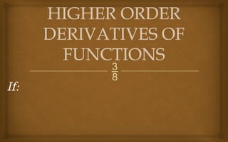 HIGHER ORDER DERIVATIVES OF FUNCTIONS.pptx