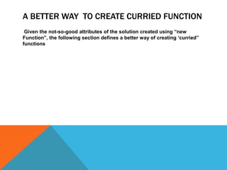 Curry functions in Javascript | PPTX | Programming Languages | Computing