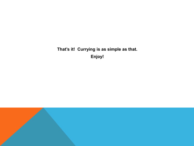 Curry functions in Javascript | PPTX | Programming Languages | Computing