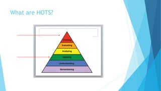 Higher order thinking skills presentation | PPTX