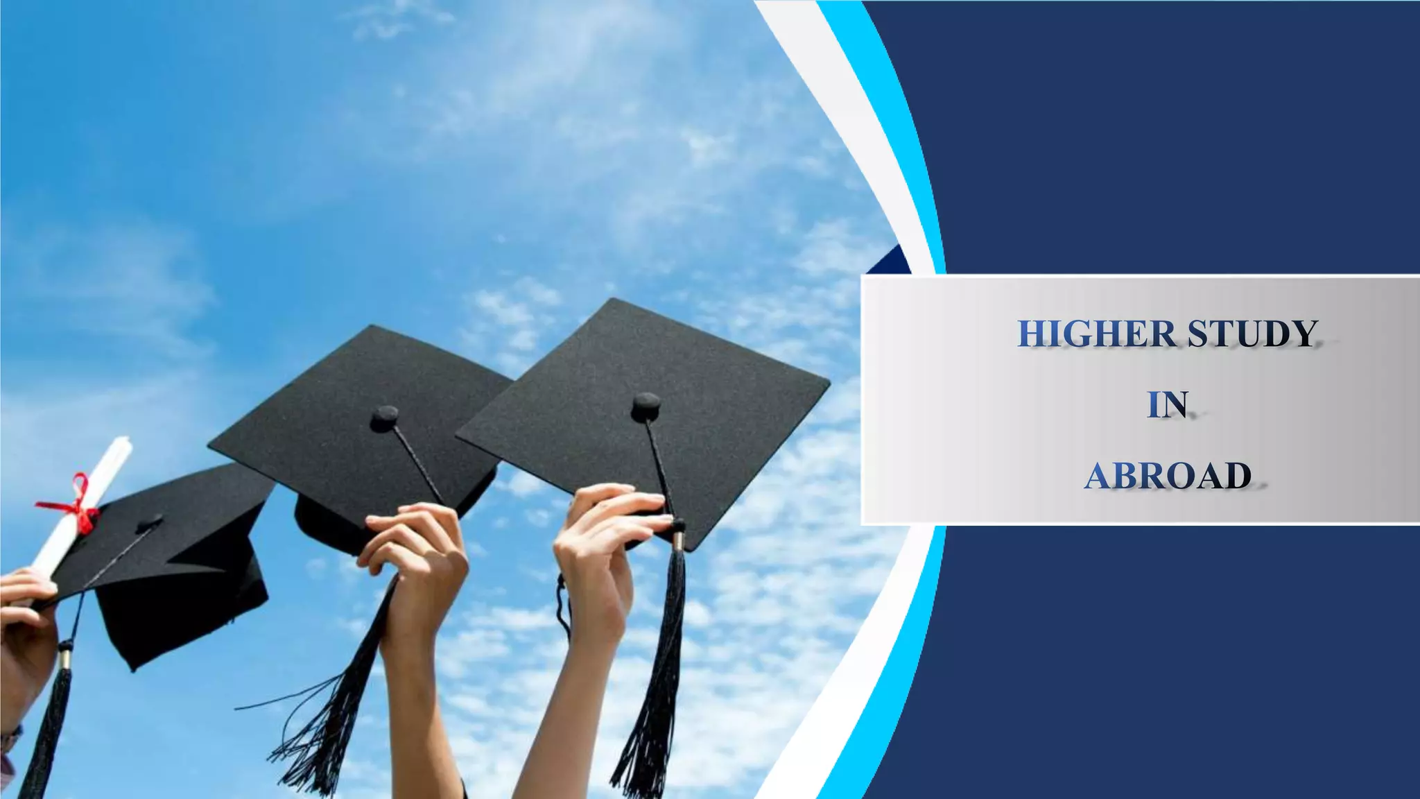 Higher study in abroad | PPT