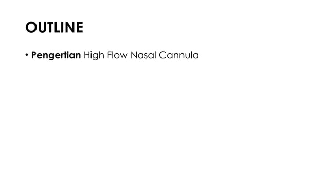 Materi PPT High Flow Nasal Cannula ( HFNC) | PPT