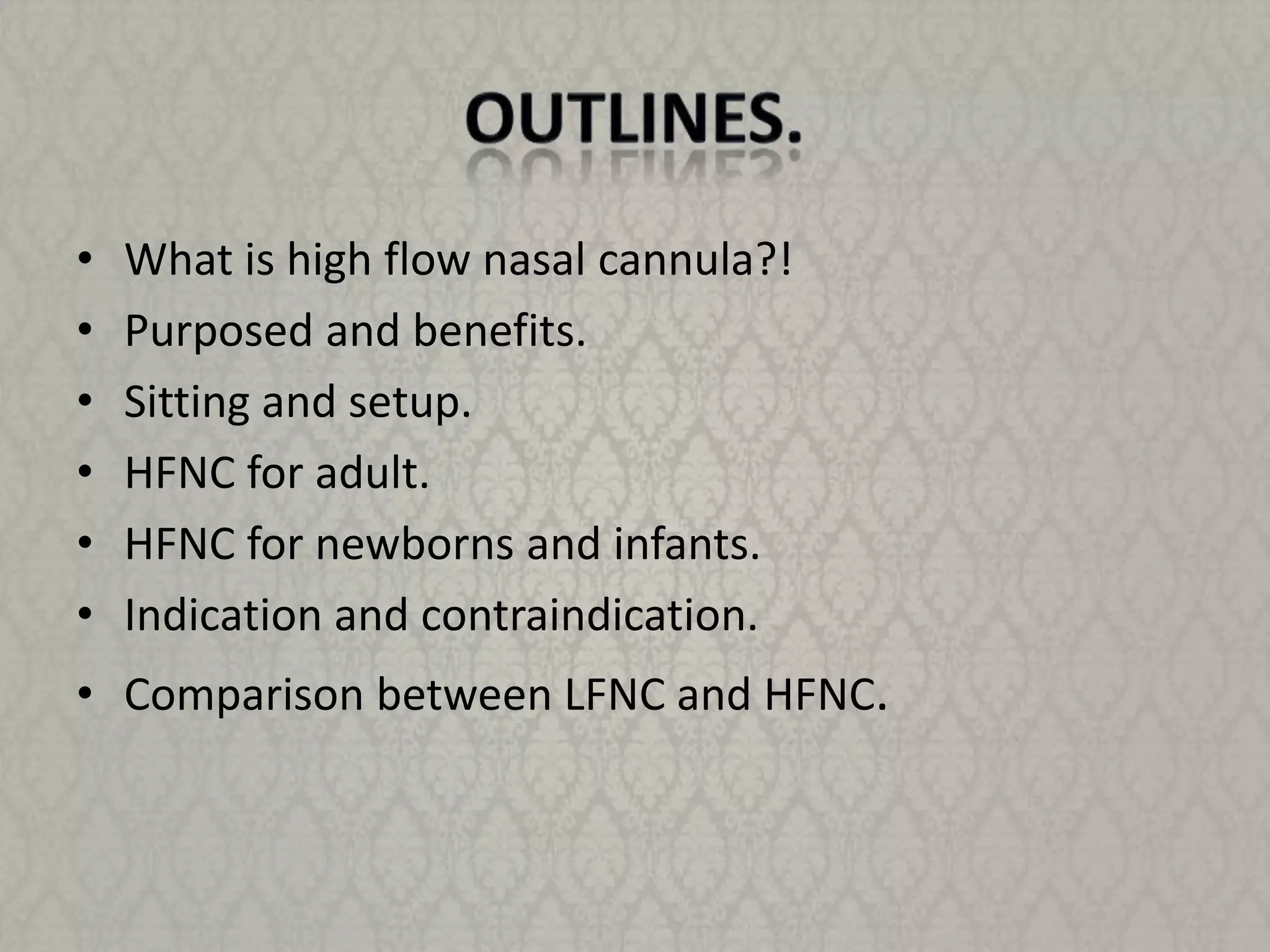 High flow nasal cannula (hfnc) by Tarfa Al-Sabhan | PPTX
