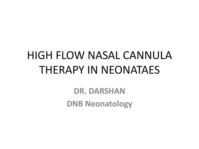 High flow nasal cannula in neonataes | PPTX | Lung and Respiratory ...