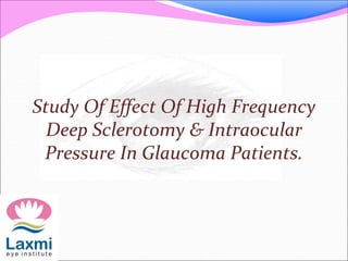 High Frequency Deep Sclerotomy (HFDS) | PPTX