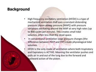 High frequency oscillatory ventilation | PPTX