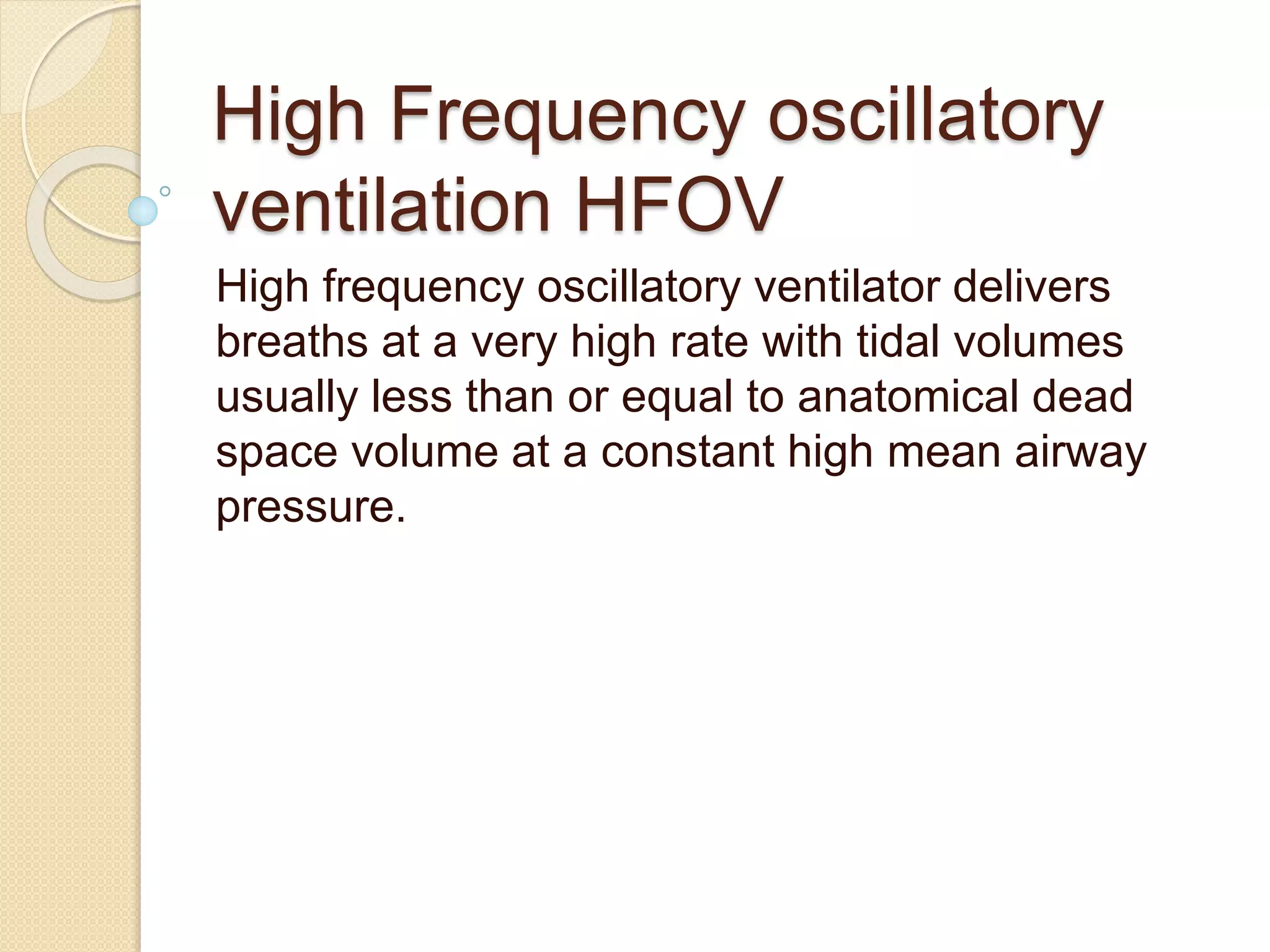 High frequency oscillatory ventilation | PPTX