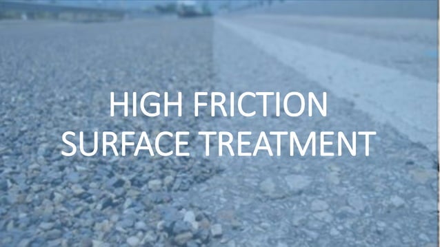High Friction Surface Treatment | PPT
