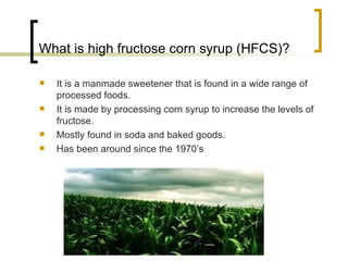 High fructose corn syrup | PPT