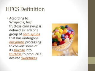 High fructose corn syrup | PPTX