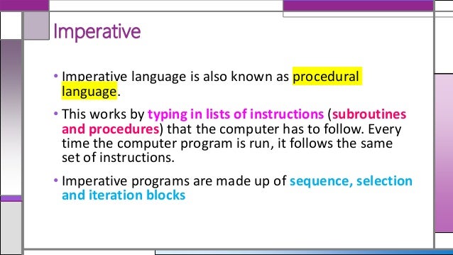 High Level Languages Imperative Object Orientated Declarative