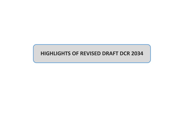 Highlights of revised draft dcr 2034 | PDF