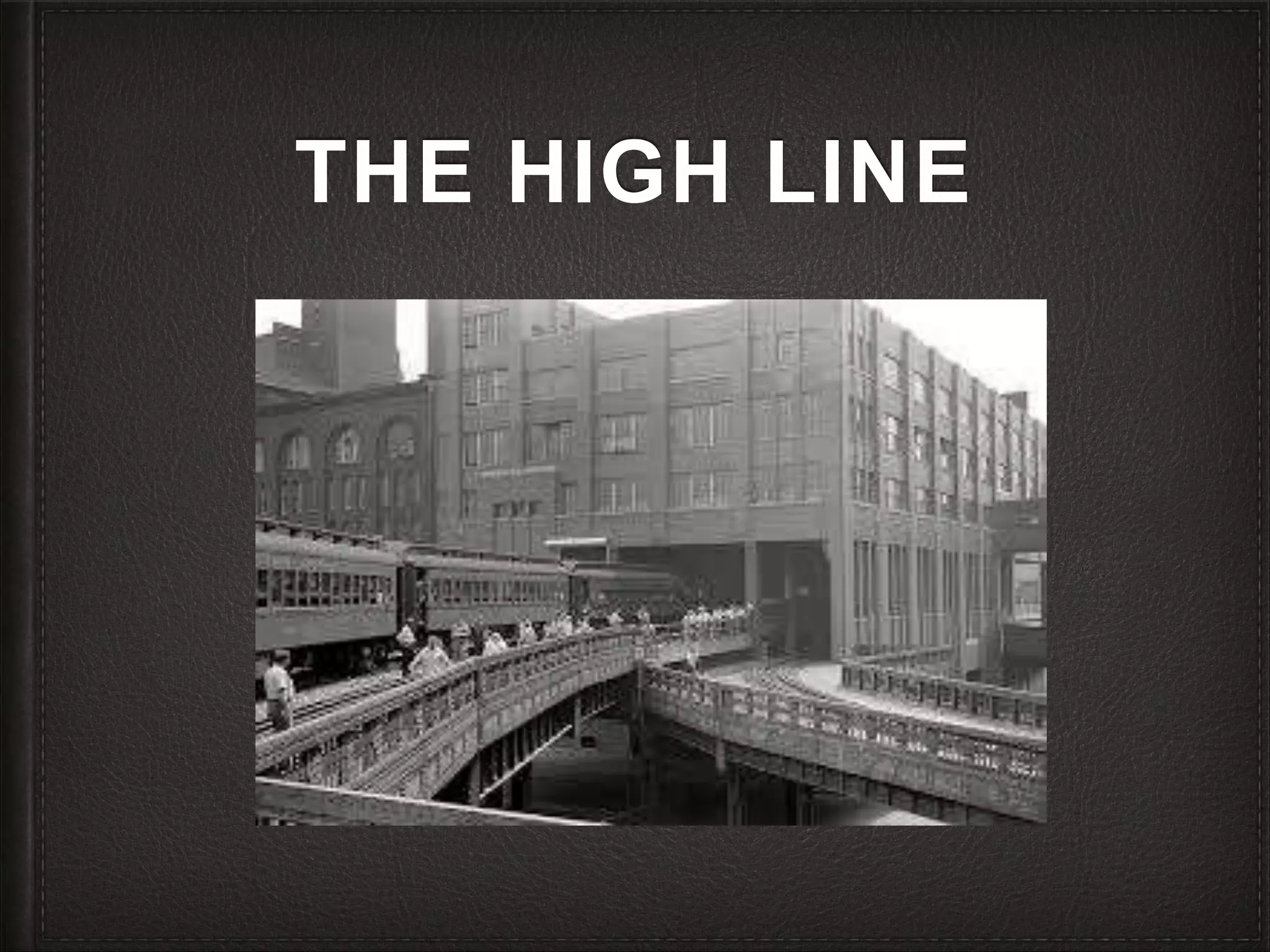 The History of the High Line, New York City | PPTX