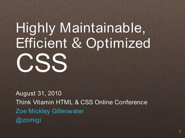 Highly Maintainable, Efficient, and Optimized CSS | PPT