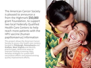 The Highmark Foundation Helps the American Cancer Society Prevent HPV ...