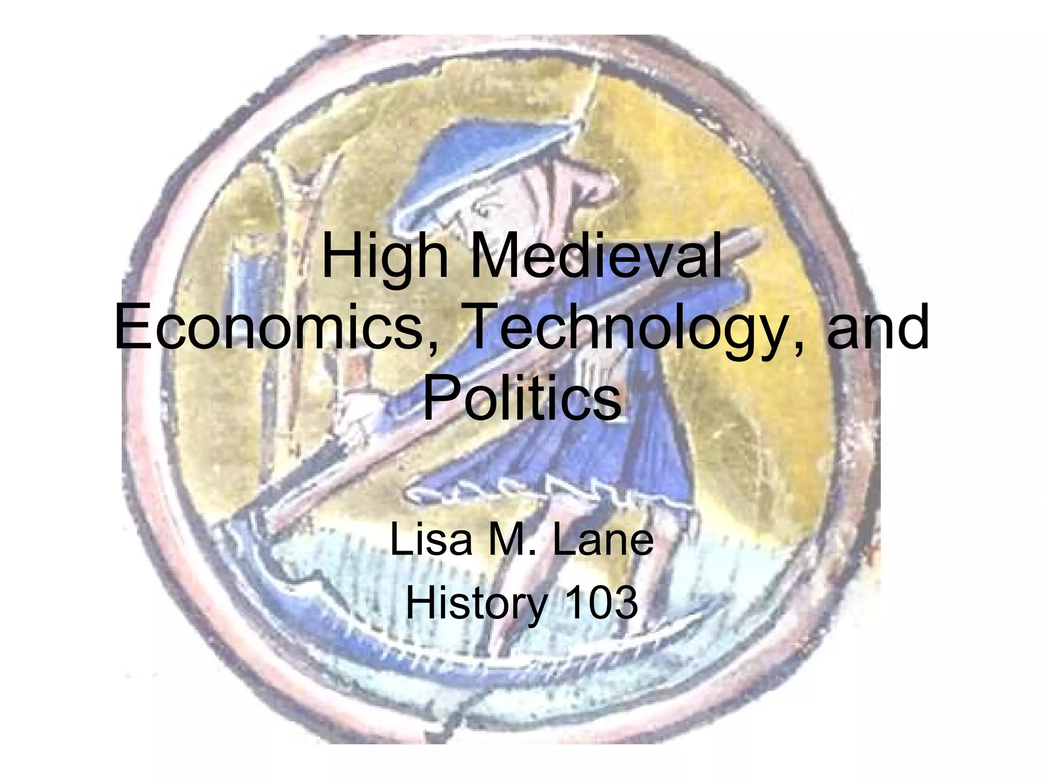 Lisahistory: High Medieval Economics and Politics | PPT