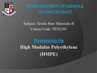 High Modulus Polyethylene (HMPE) | PPTX
