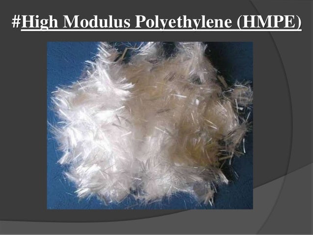 High Modulus Polyethylene (HMPE)