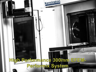 High Performance 300mm EFEM- Performix System | PPTX