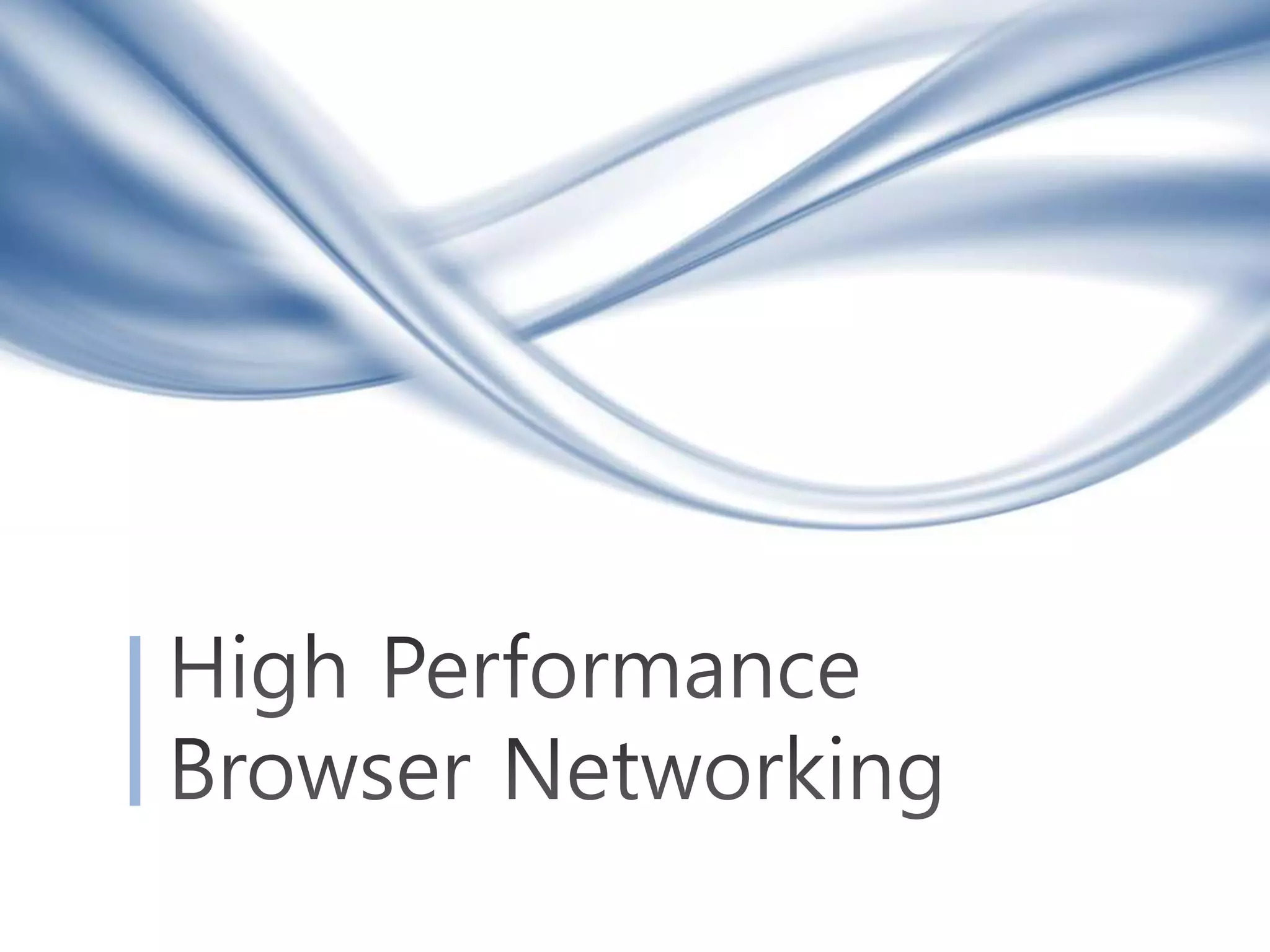 High performance browser networking ch5,6 | PPT