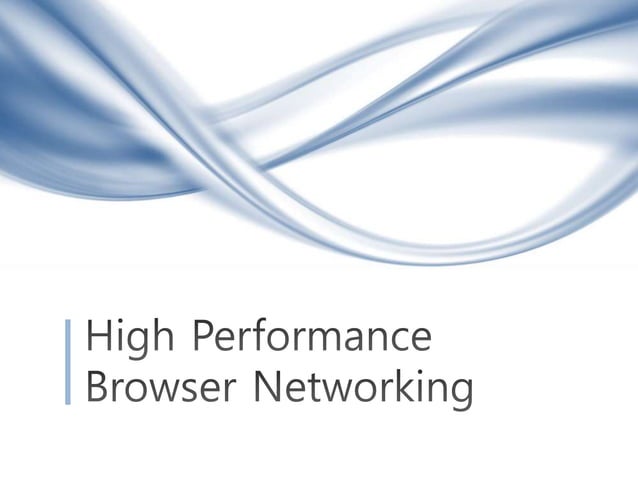 High performance browser networking ch5,6 | PPT