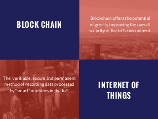 Blockchain and the Internet Of Things - Benefits of combining these two Mega Trends | PPT