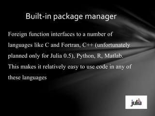 High performance computing language,julia | PPTX | Programming Languages | Computing