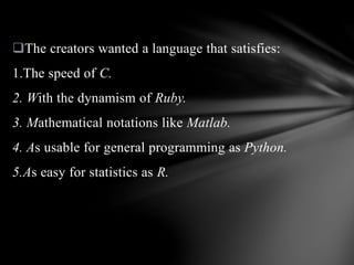 High performance computing language,julia | PPTX