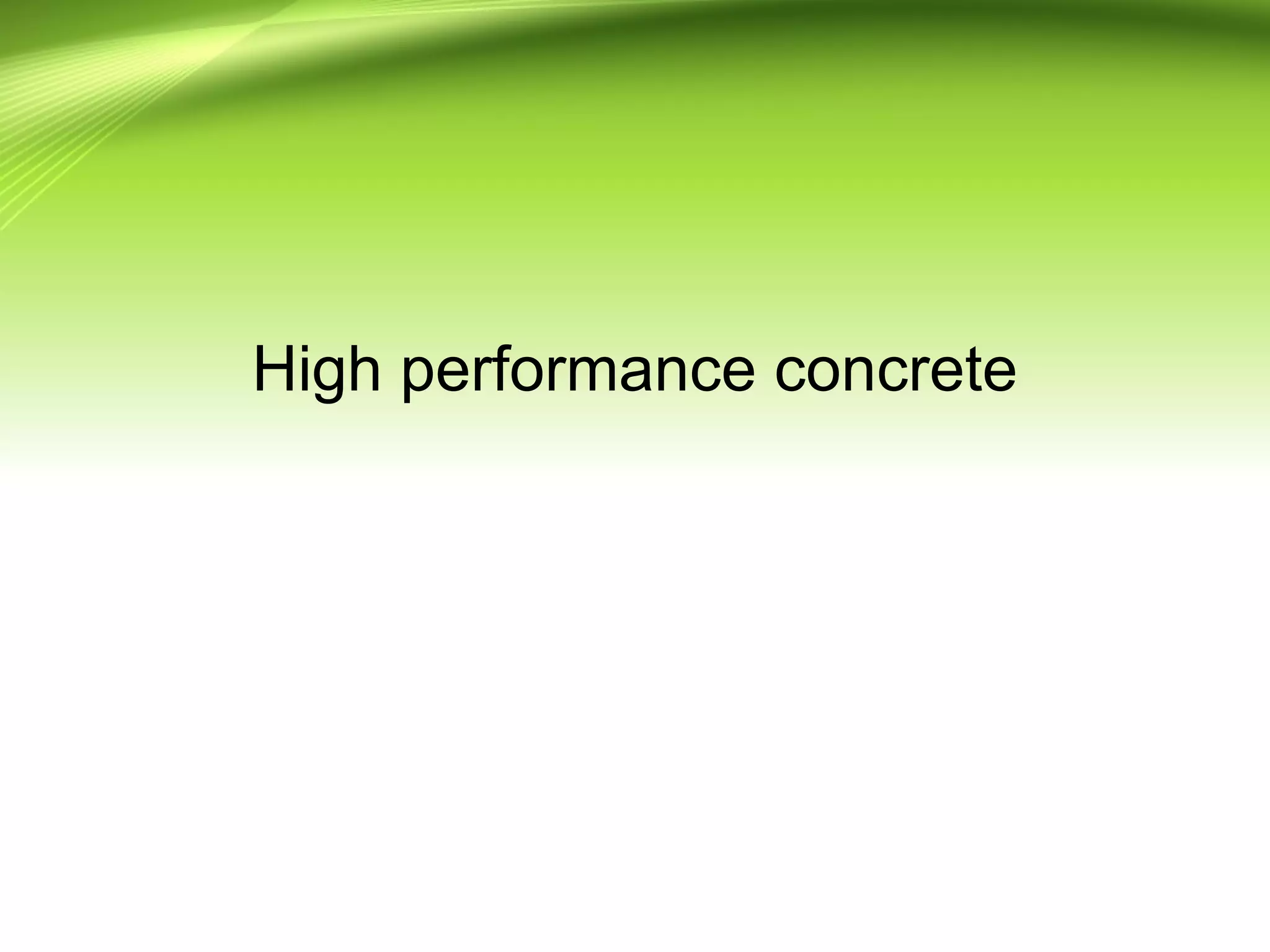 High performance concrete; types and uses | PPT