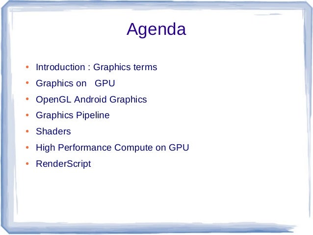 High performance graphics and computation - OpenGL ES and RenderScrip…
