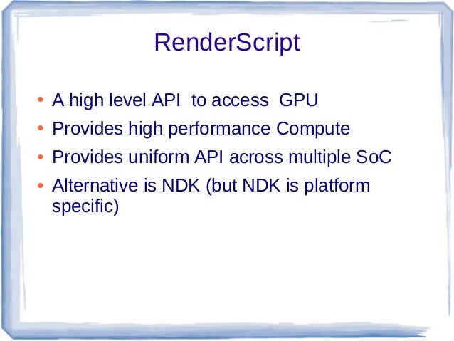 High performance graphics and computation - OpenGL ES and RenderScrip…