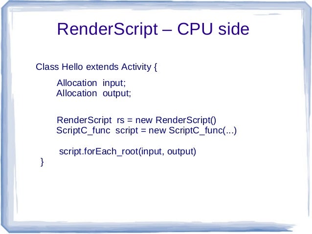 High performance graphics and computation - OpenGL ES and RenderScrip…