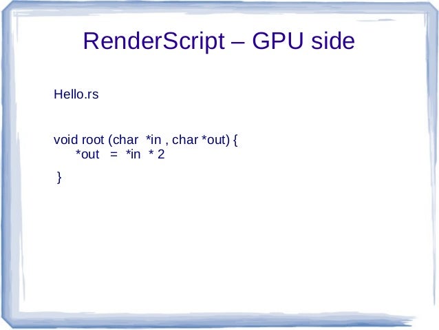 High performance graphics and computation - OpenGL ES and RenderScrip…