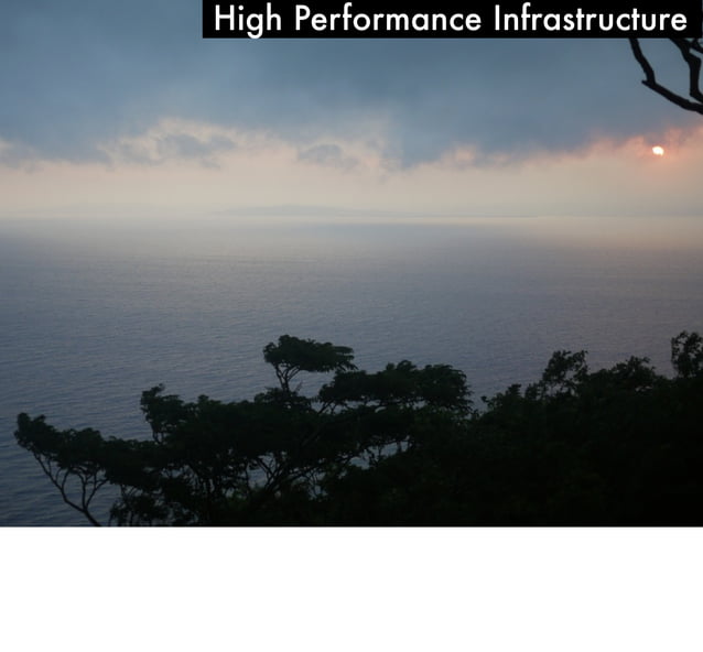 High performance Infrastructure Oct 2013 | PPT