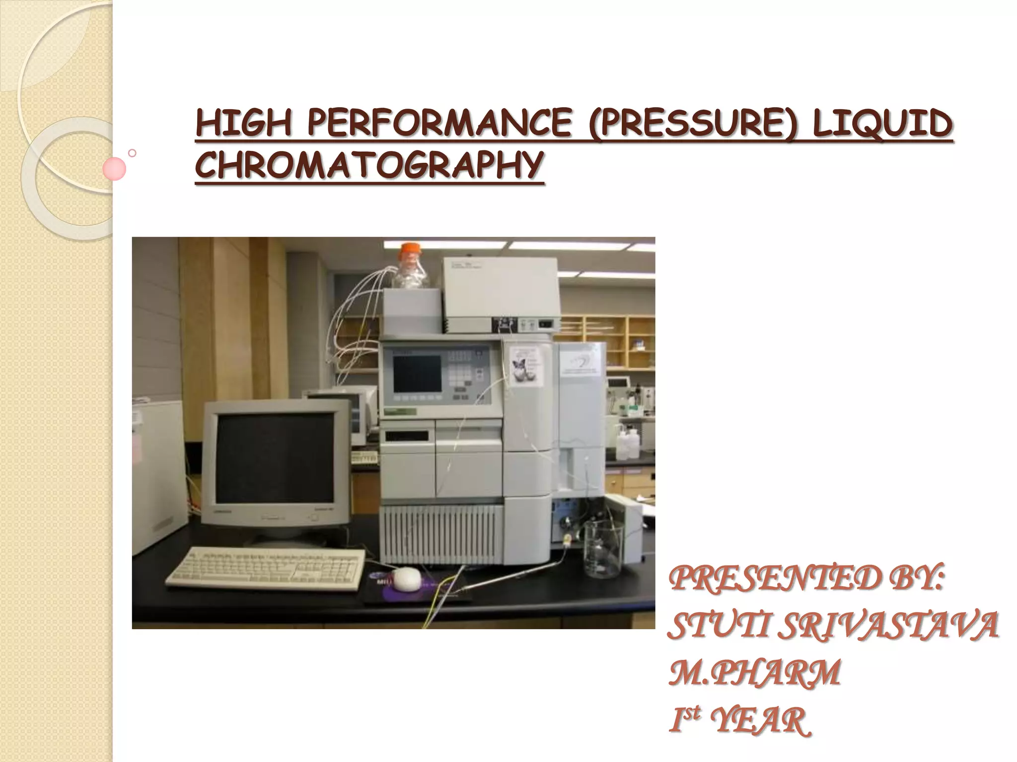 High performance liquid chromatography | PPTX | Chemistry | Science