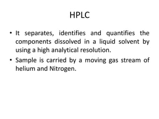 High performance liquid chromatography | PPTX