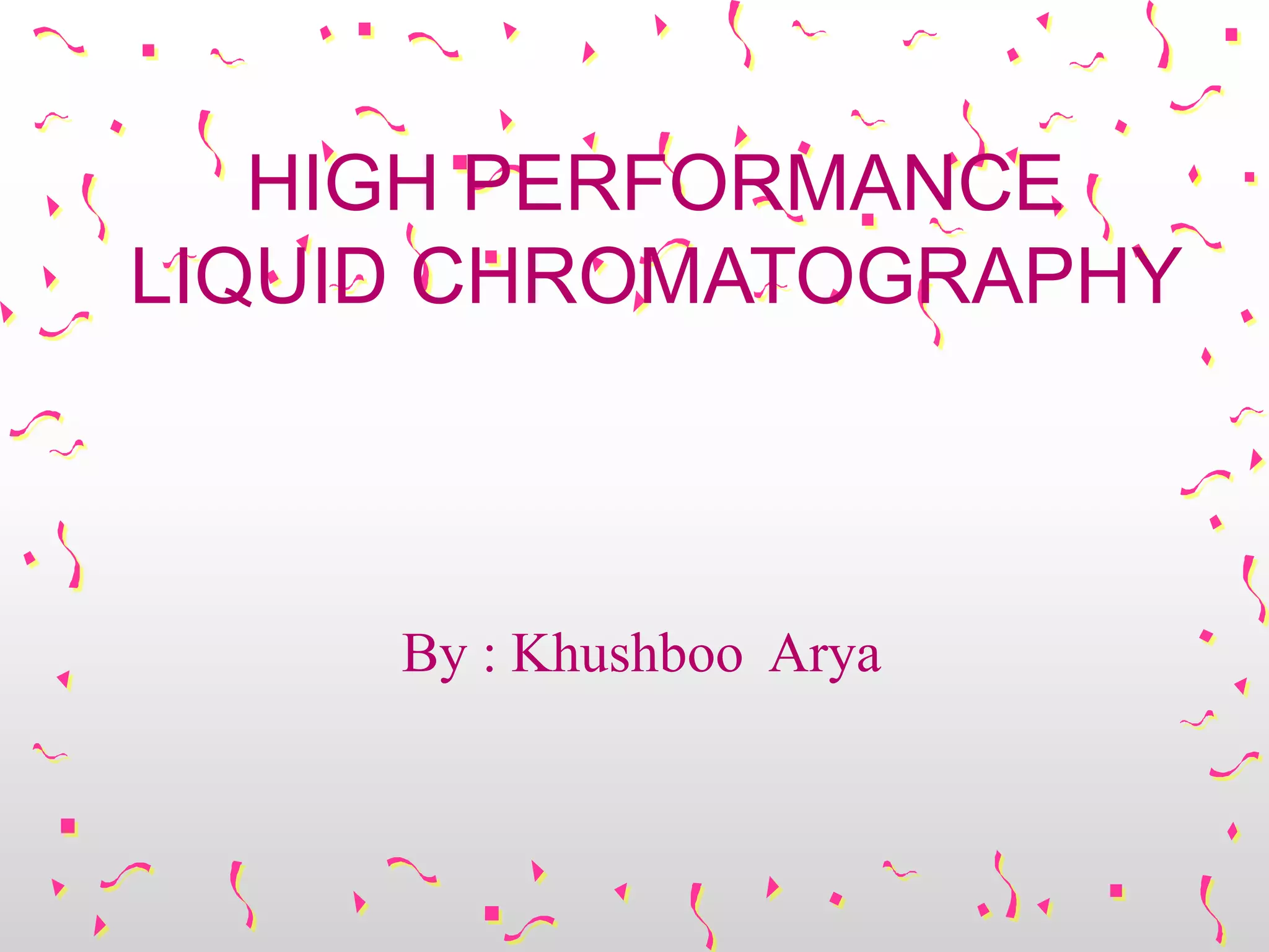 High performance liquid chromatography | PPT