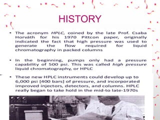 High performance liquid chromatography | PPTX