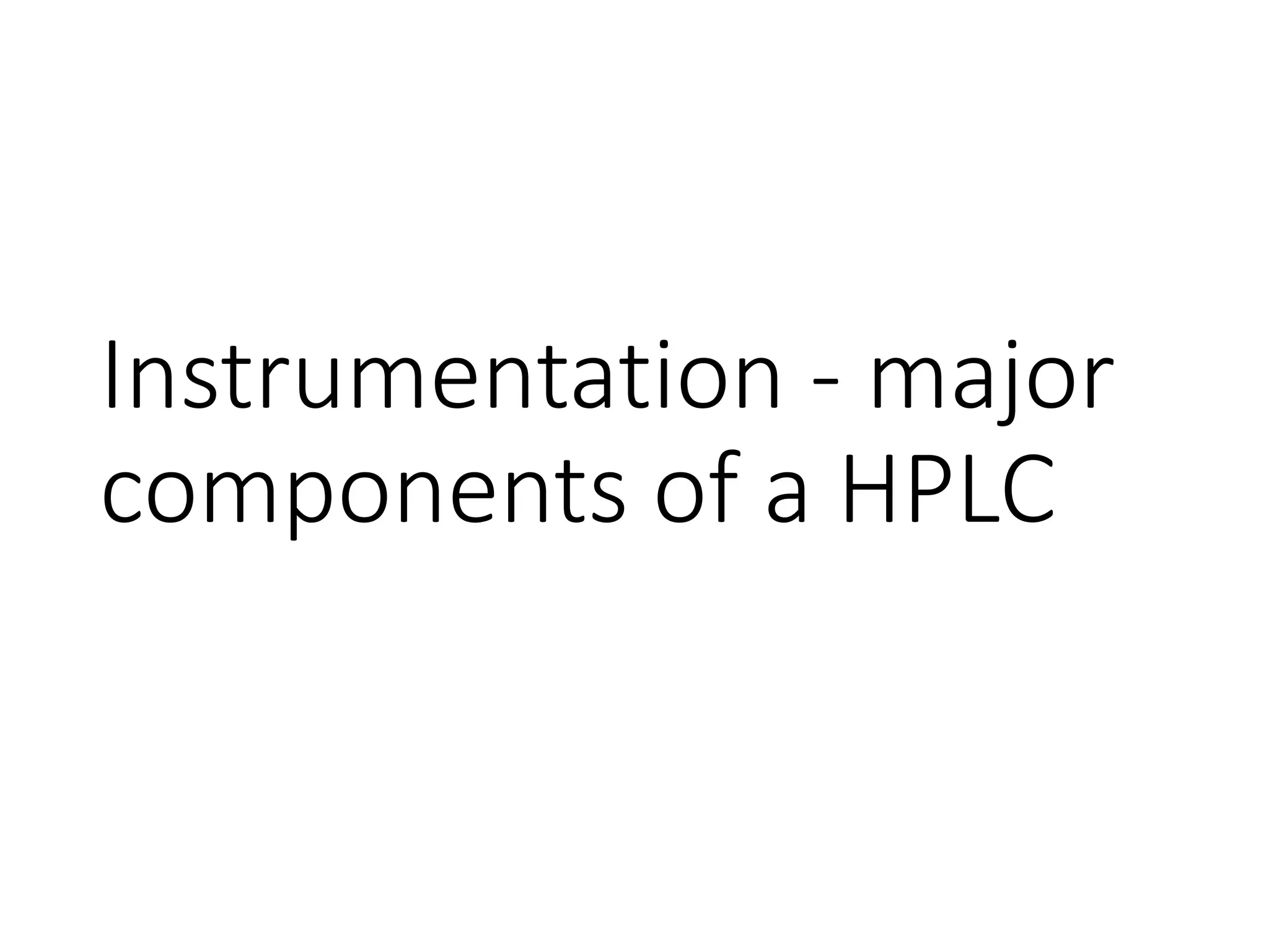 High Performance Liquid Chromatography-HPLC slide.ppt