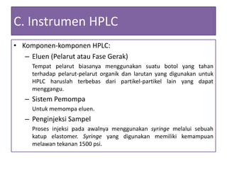 High performance liquid chromatography (hplc) | PPTX