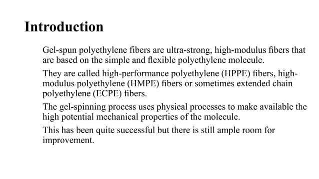 High Performance Polyethylene Fibers.pptx | Chemistry | Science